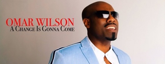 Omar Wilson - A Change Is Gonna Come