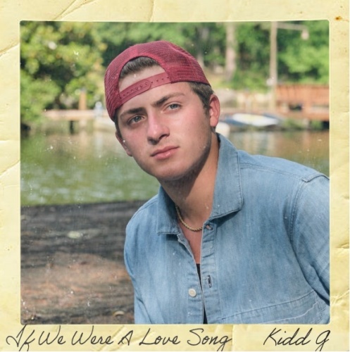BREAKOUT COUNTRY STAR KIDD G RELEASES SOARING EP IF WE WERE A LOVE SONG